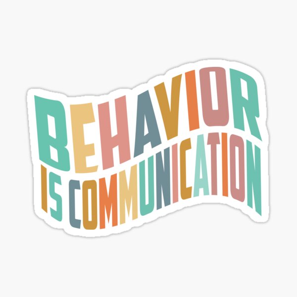 "Behavior Is Communication" Sticker for Sale by brasevko | Redbubble