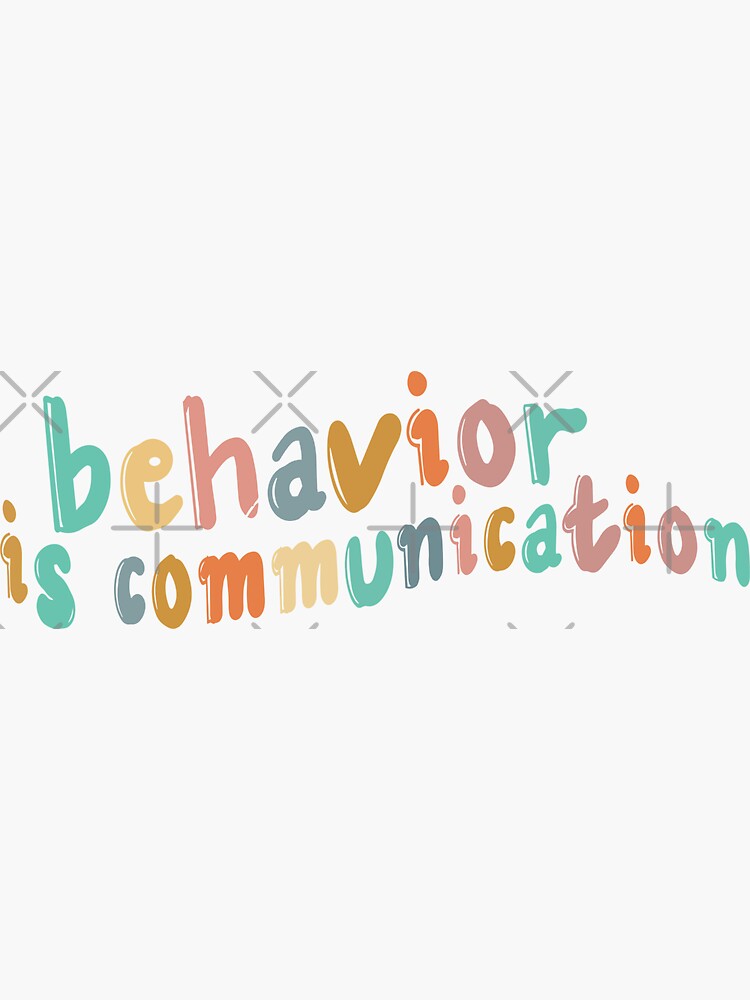 "Behavior Is Communication" Sticker for Sale by brasevko | Redbubble