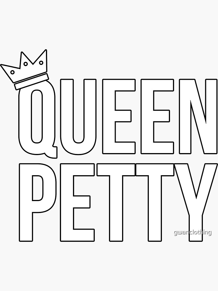 "Queen of Petty and Throwing Shade" Sticker for Sale by gwanclothing ...