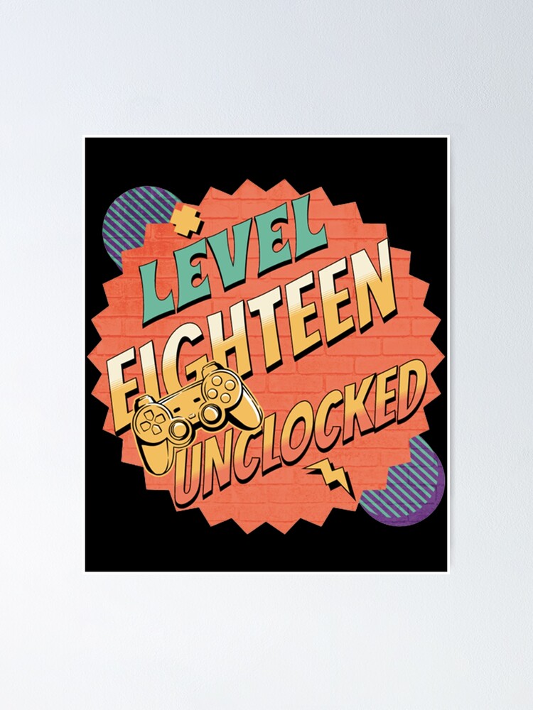 "Level 18 Unlocked Boys 18th Birthday 18 Year Old Gamer" Poster for ...