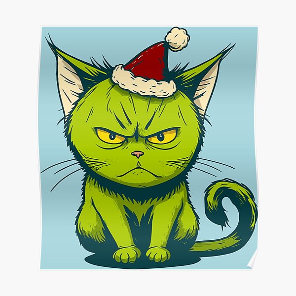 "The Grinch Cat With An Angry Face And A Christmas Hat" Poster for Sale ...