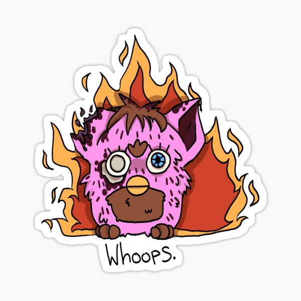 "Whoops, burnt Furby" Sticker for Sale by VokkiSparkz | Redbubble