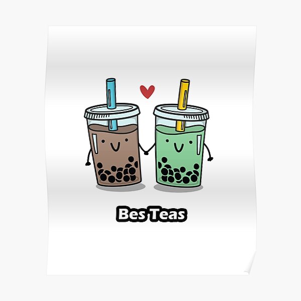 "Bes Teas Funny Matching Friends Bubble Tea Lover" Poster for Sale by ...
