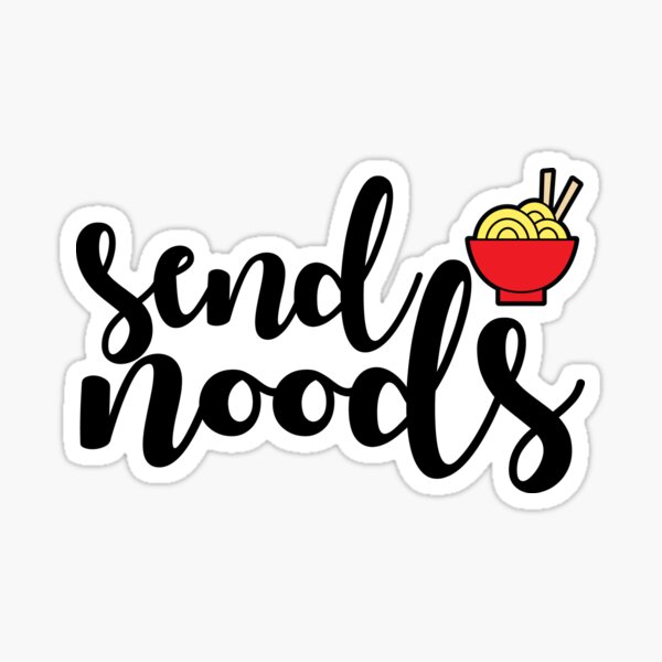 "Send Noods" Sticker by kamrankhan | Redbubble