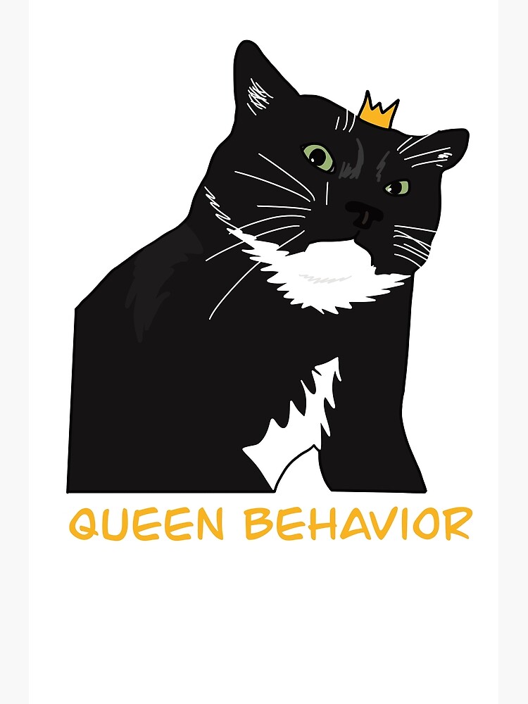 "Queen Behavior" Poster for Sale by the-persistence | Redbubble