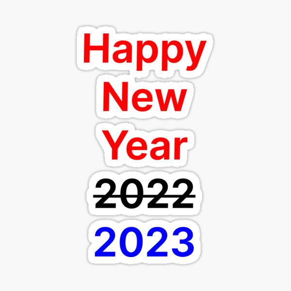 "happy new year 2022 2023" Sticker for Sale by Saskdesigner | Redbubble