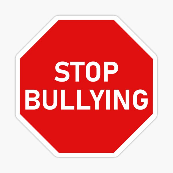 "Stop Bullying Stop Sign" Sticker for Sale by Grepthor | Redbubble