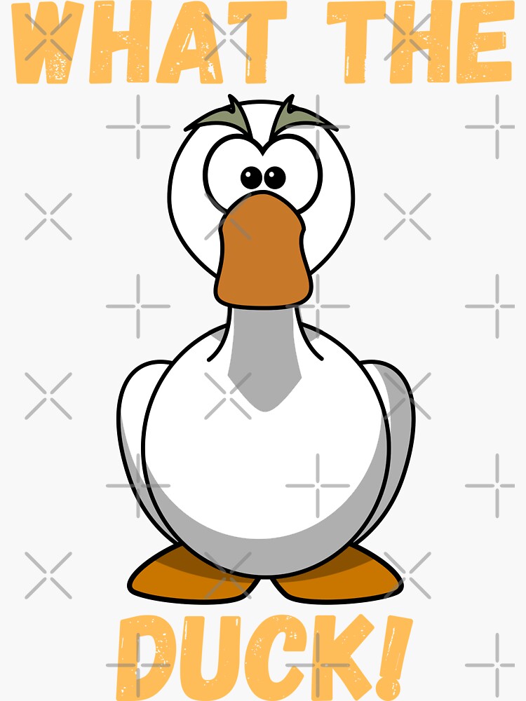"What the Duck! " Sticker for Sale by BeansHotTees | Redbubble