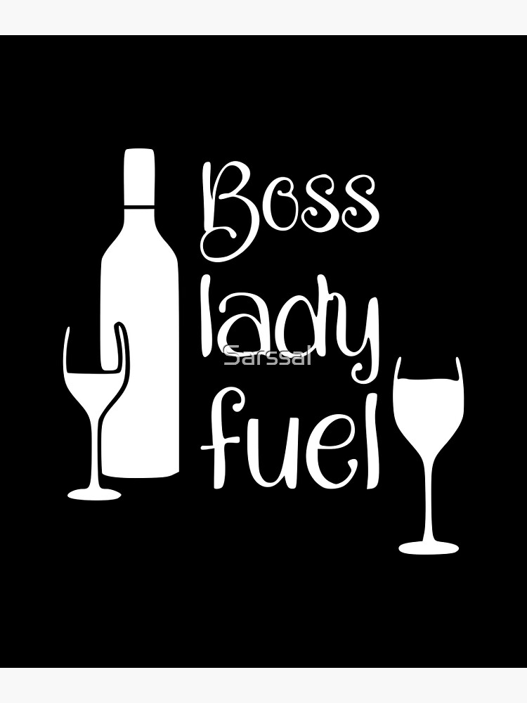 "Boss Lady Fuel" Poster for Sale by Sarssal | Redbubble