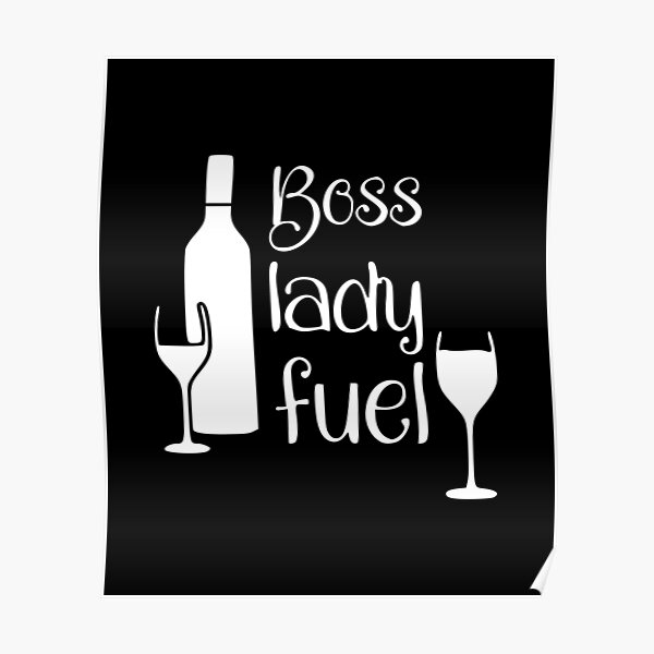 "Boss Lady Fuel" Poster for Sale by Sarssal | Redbubble