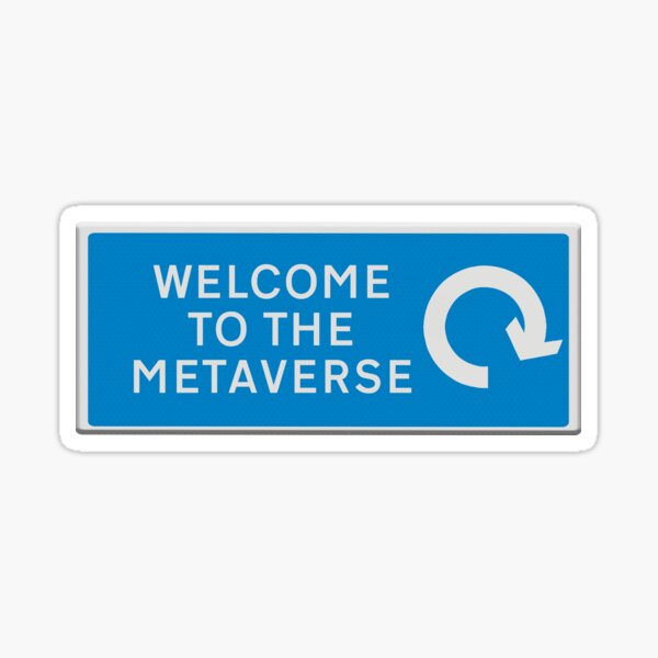 "Cartoon Road sign welcome to the metaverse PNG file" Sticker for Sale ...