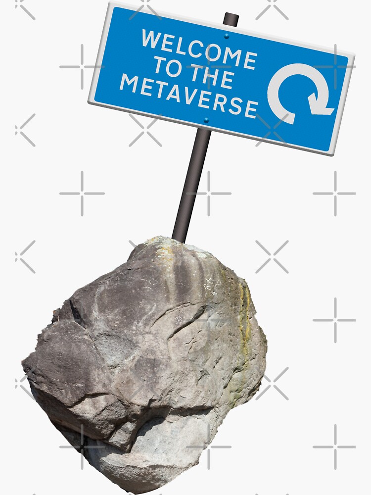 "Road sign on a rock "Welcome to the metaverse"" Sticker for Sale by ...