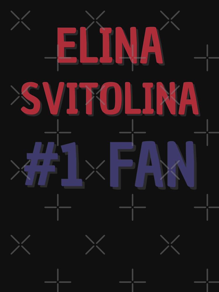 "Elina Svitolina - #1 Fan" T-shirt for Sale by Rybariuns | Redbubble ...