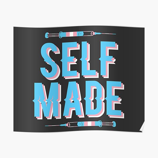 "Self Made" Poster by transprince | Redbubble