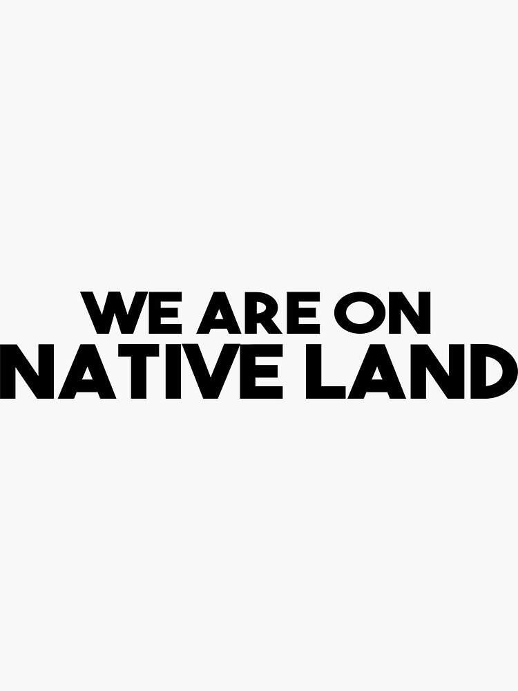 "We are on Native land" Sticker for Sale by StikerZone | Redbubble