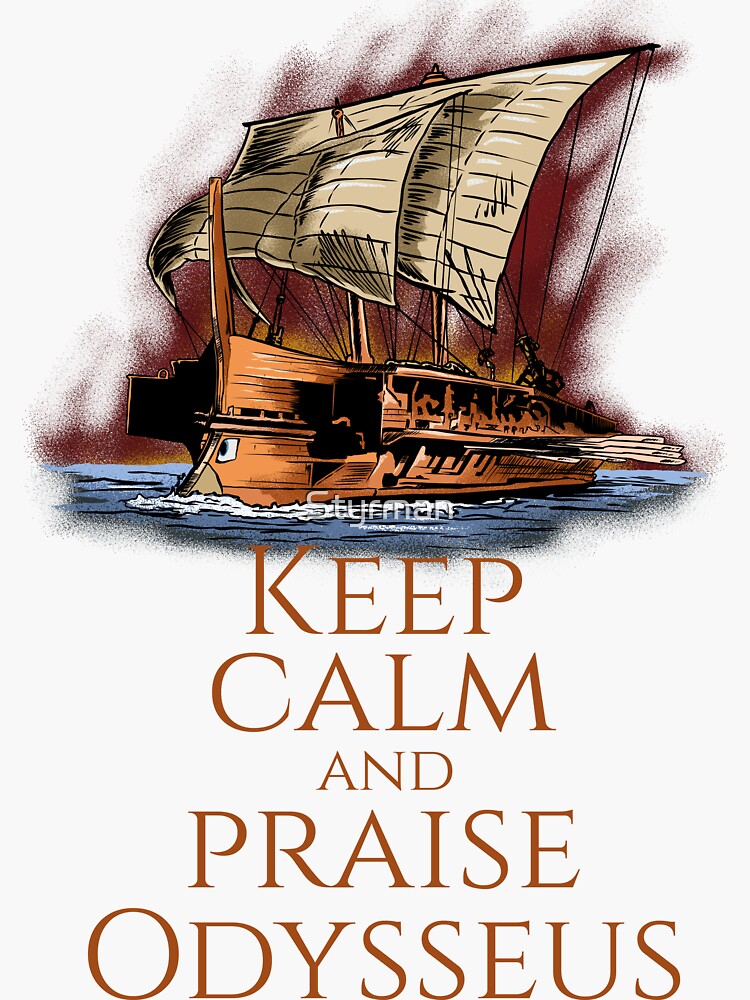 "Ancient Greek Mythology - Keep Calm And Praise Odysseus - Trojan War ...