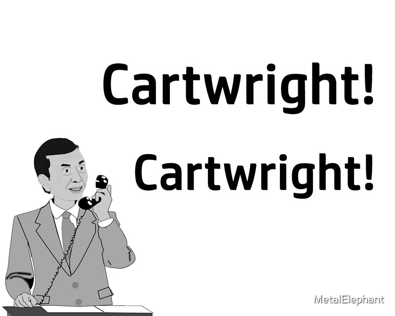 "Cartwright!" by MetalElephant | Redbubble