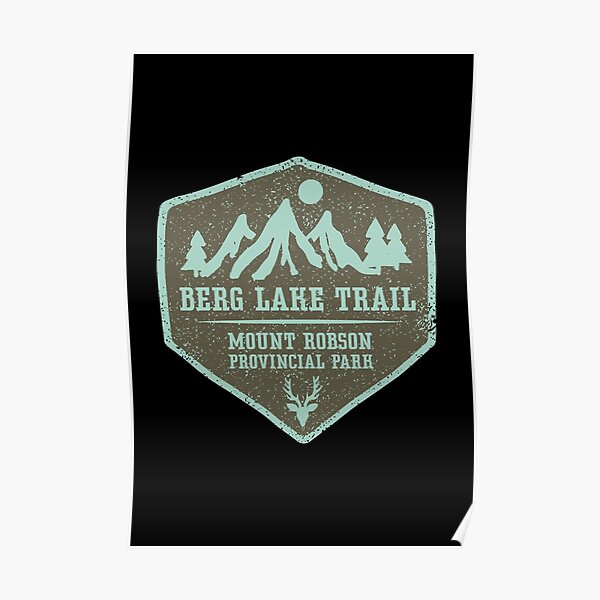 "Vintage Berg Lake Trail, Mount Robson Provincial Park" Poster for Sale ...