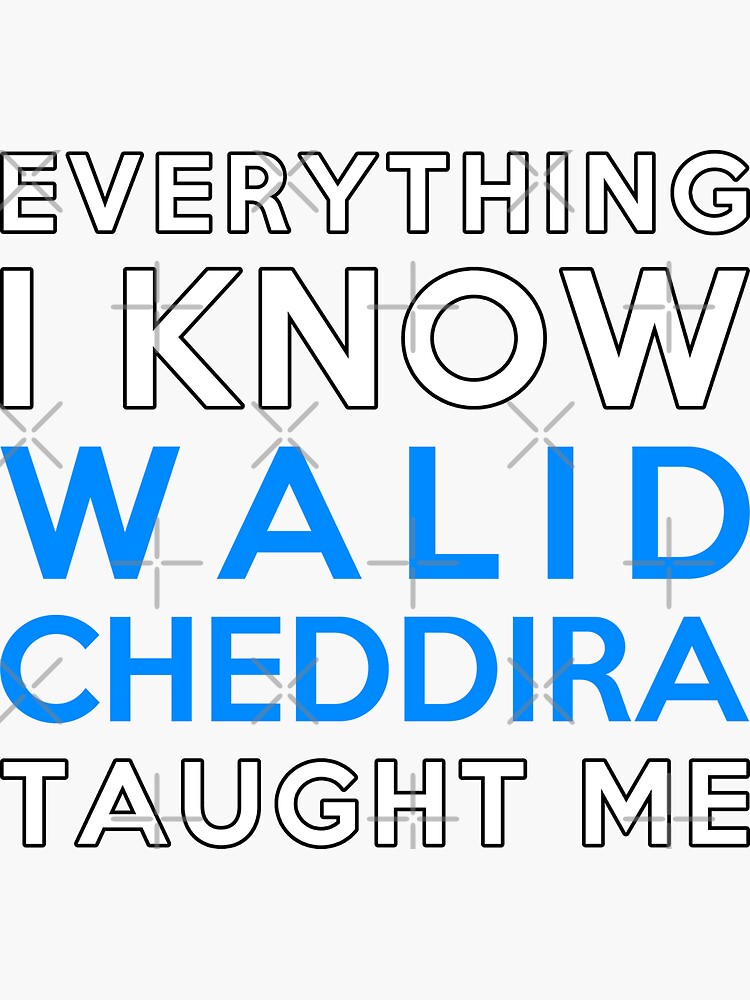 "Walid Cheddira - Everything I know" Sticker for Sale by 2Girls1Shirt ...