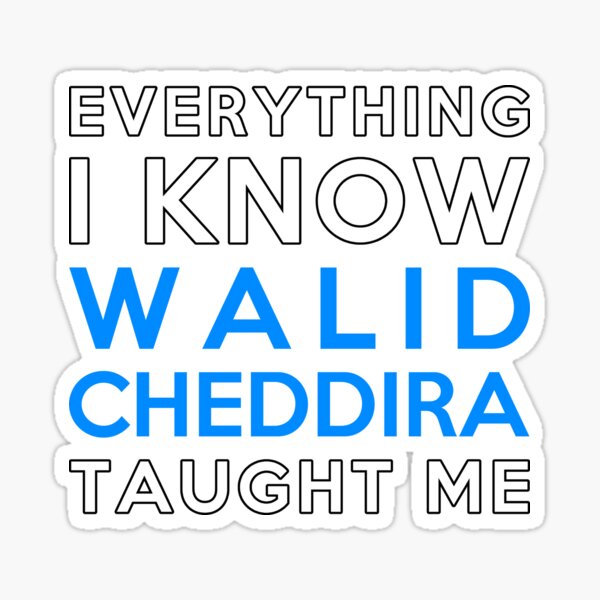 "Walid Cheddira - Everything I know" Sticker for Sale by 2Girls1Shirt ...