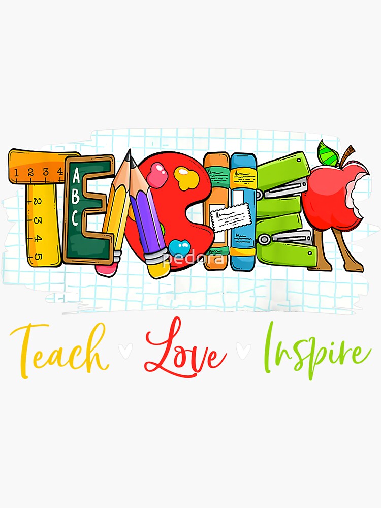 Cute Teach Love And Inspire Men Women Teacher T Shirt Sticker For