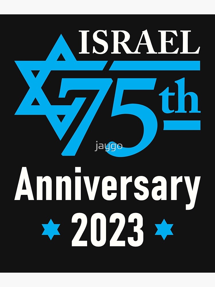 "Israel 75th Anniversary 2023" Poster for Sale by jaygo | Redbubble