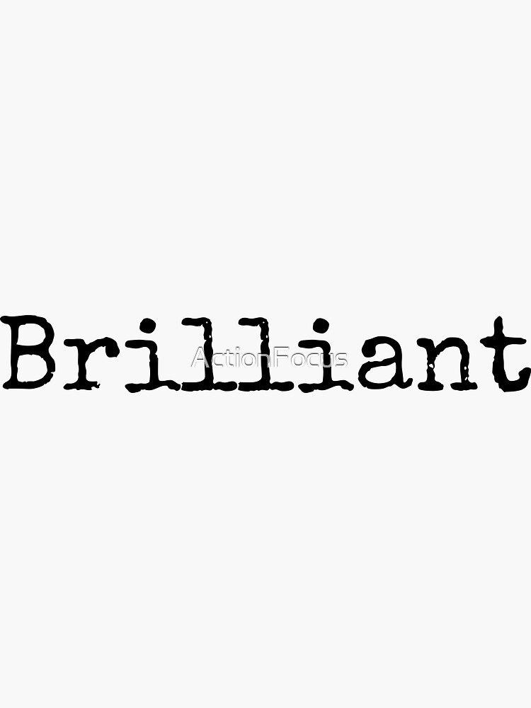 "Simply Brilliant" Sticker for Sale by ActionFocus | Redbubble