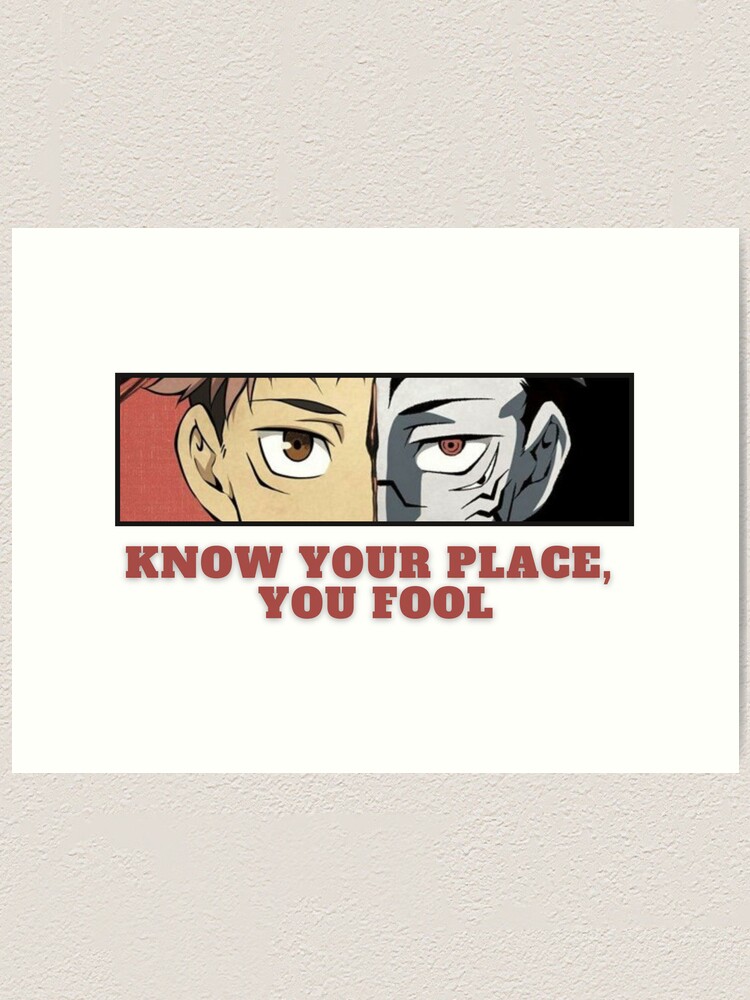 "Jujutsu Kaisen Sukuna - Know Your Place You Fool" Art Print for Sale ...