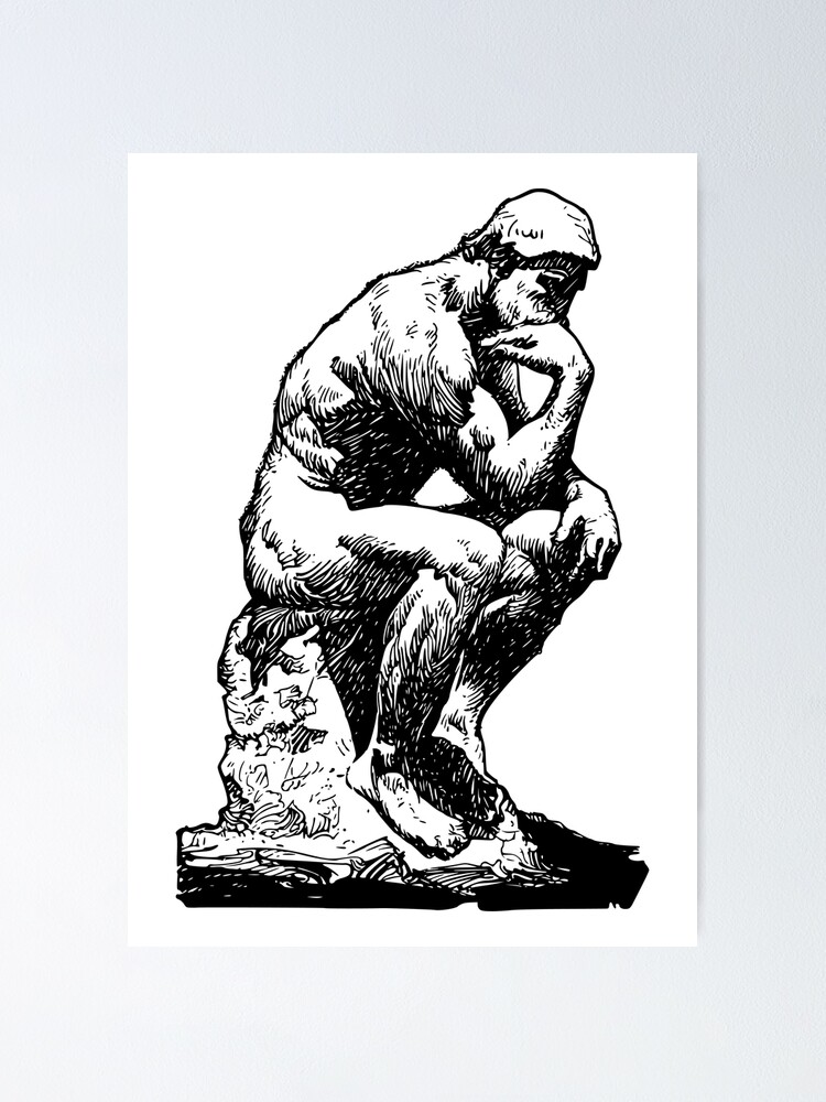 "The Thinker - Thinking Man" Poster for Sale by GazCoDesign | Redbubble
