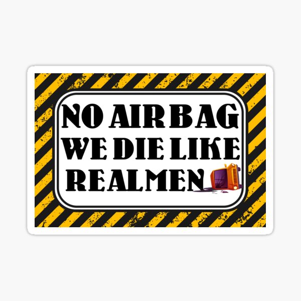 "Copy of No Air we Die like Real men" Sticker for Sale by ...