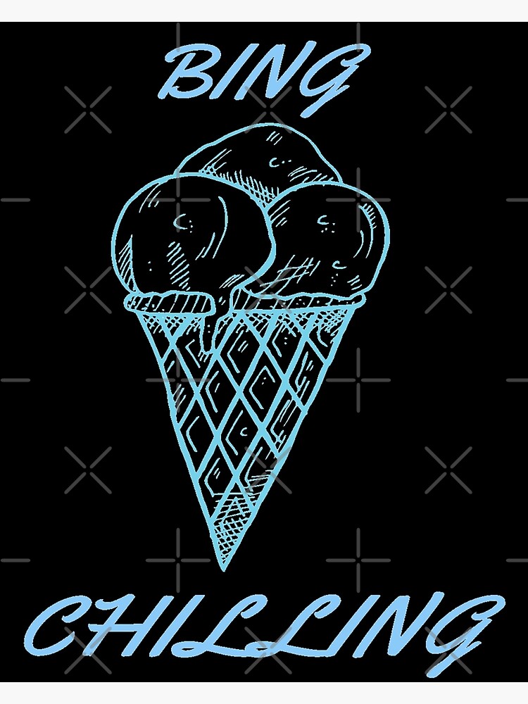 "BING CHILLING - ICE CREAM MEME" Art Print for Sale by ArtzandDesignz ...
