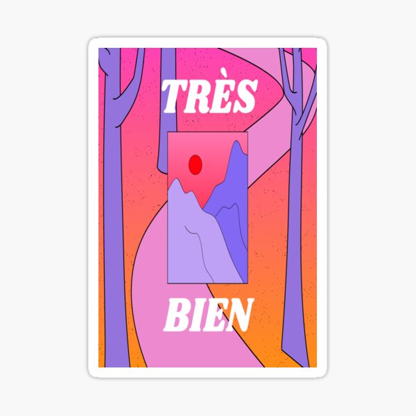 "tres bien " Sticker for Sale by Elgeneral-store | Redbubble