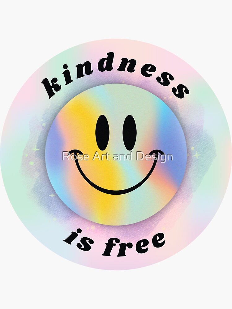 "kindness is free" Sticker for Sale by CaityRoseArt | Redbubble