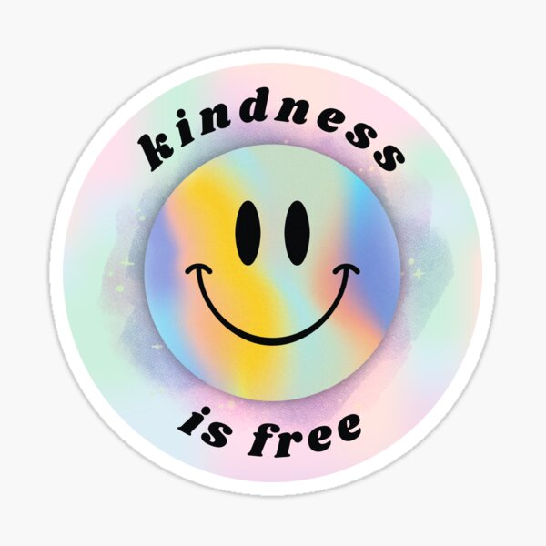 "kindness is free" Sticker for Sale by CaityRoseArt | Redbubble