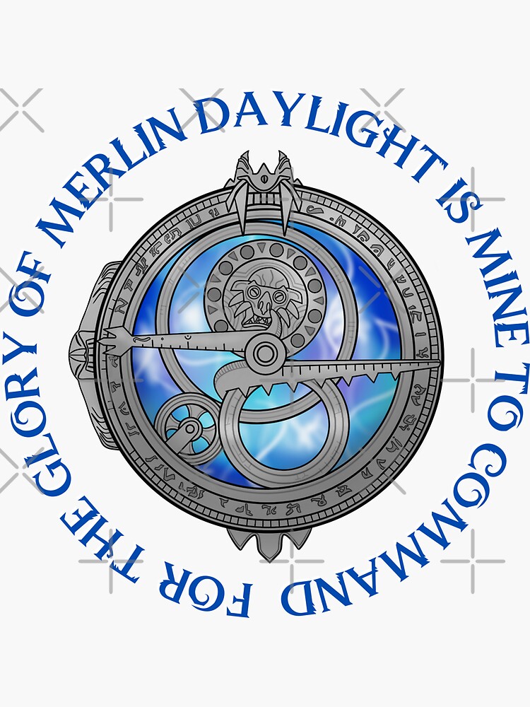 "For the Glory of Merlin, Daylight is Mine to Command" Sticker for Sale ...