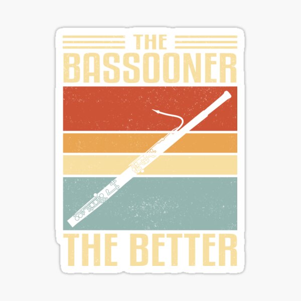 "Bassoonist Bassoon Orchestra Musician" Sticker for Sale by ...