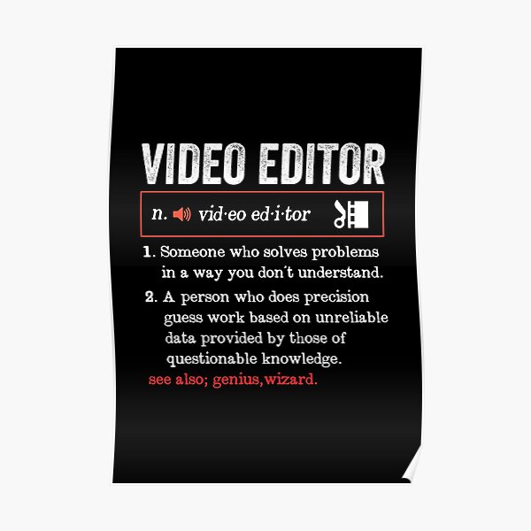 "Video Editor Definition Editing Gift Funny Video Editor" Poster for ...