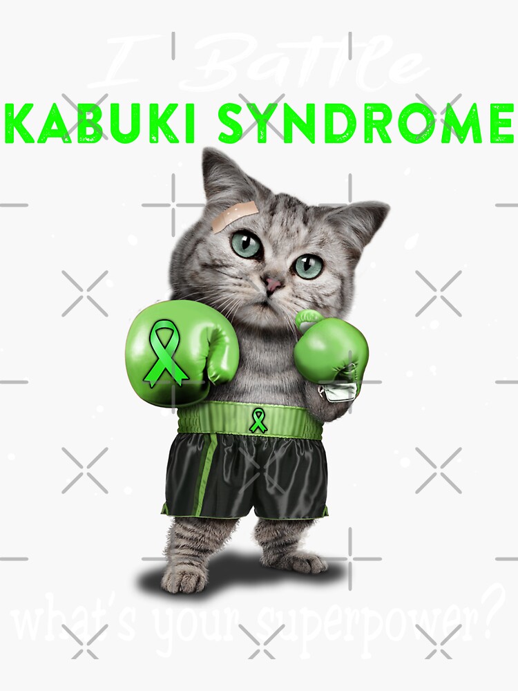 "Kabuki Syndrome Warrior - I Battle Kabuki Syndrome What Is Your ...
