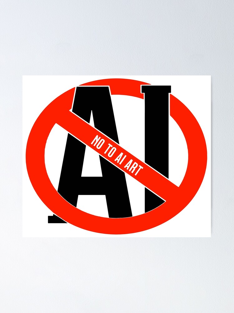 "Ban AI generated art" Poster for Sale by Murderbunnytees | Redbubble