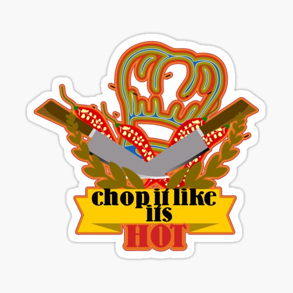 "chop it like its hot" Sticker for Sale by funystickerable | Redbubble
