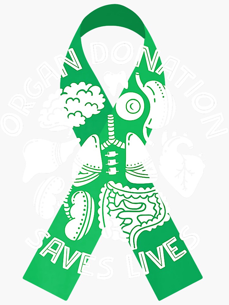 "Organ Donation Saves Lives Organ Donors Green Ribbon " Sticker for ...