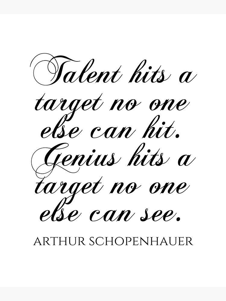 "Talent Hits A Target No One Else Can Hit Genius Hits A Target No One ...