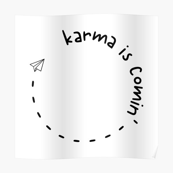 "Karma is Coming Quote Design Karmic cycle religious quotes" Poster for ...