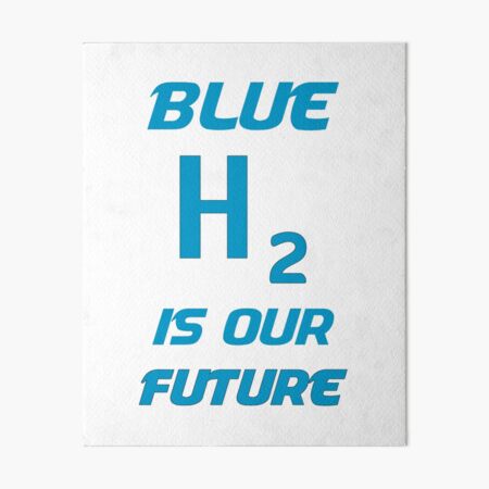 "Blue H2 Is Our Future - Hydrogen Our Future - Hydrogen For The ...