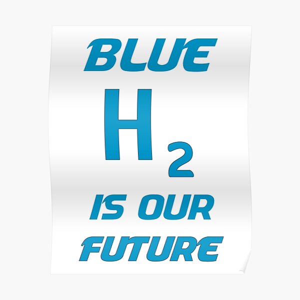 Póster «H2 azul es nuestro futuro - Hidrógeno nuestro futuro ...