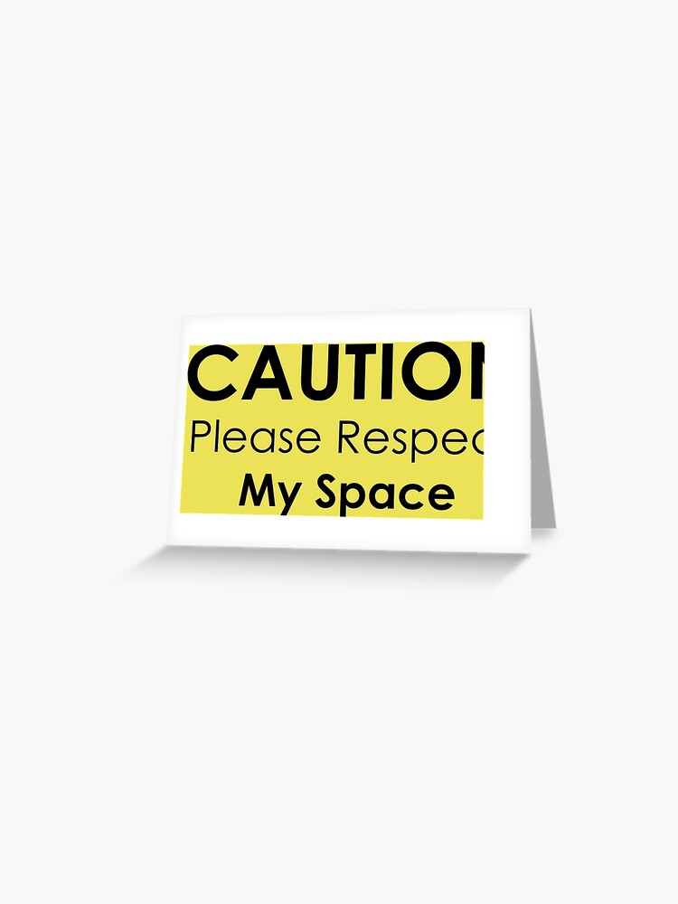 "Please respect my space" Greeting Card for Sale by Anne Cakebread ...