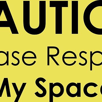 "Please respect my space" Greeting Card for Sale by Anne Cakebread ...