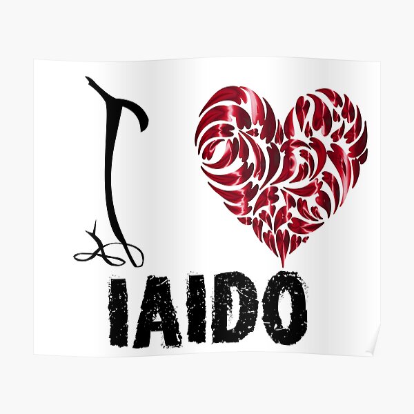 Poster « Iaido T-shirt Design J'aime Iaido », par MartialArtsNerd ...