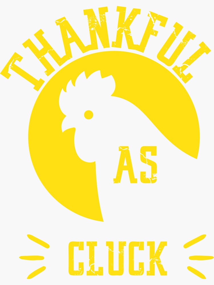 "thankful as cluck" Sticker for Sale by K4rimes | Redbubble