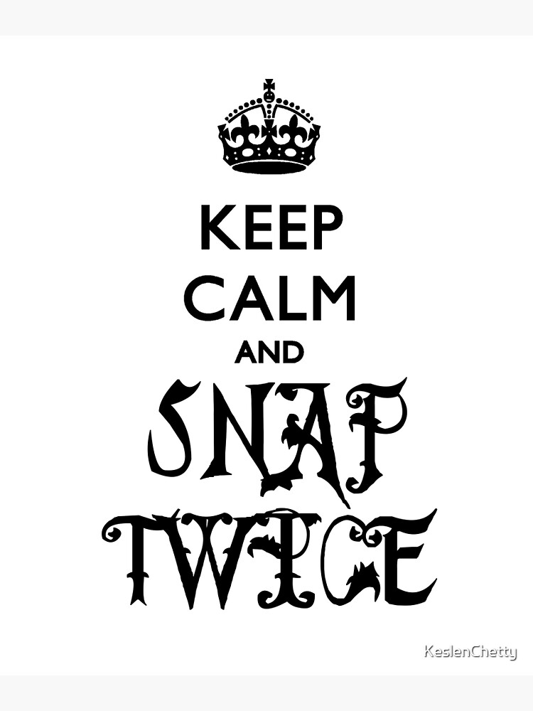 "Keep Calm and Snap Twice - Wednesday Addams " Poster for Sale by ...